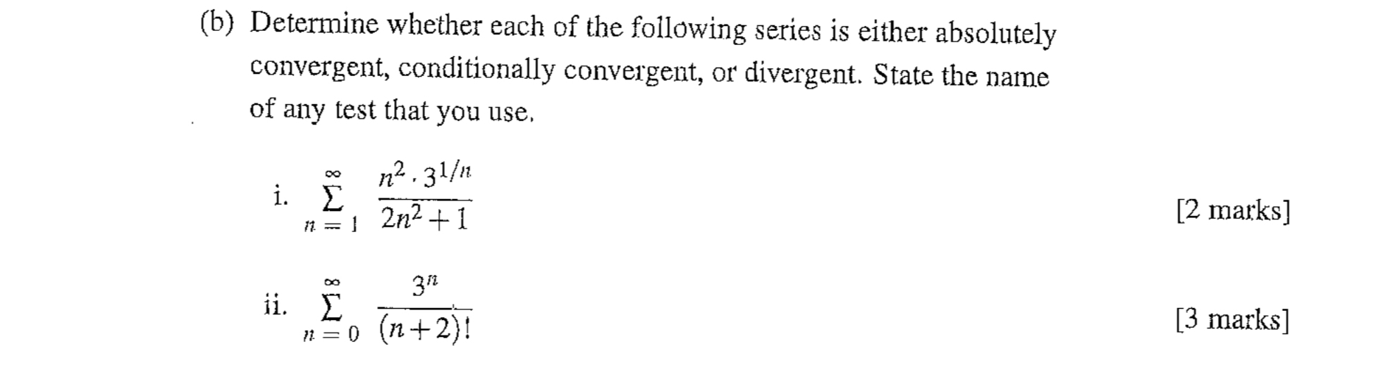 Solved (b) ﻿Determine whether each of the following series | Chegg.com