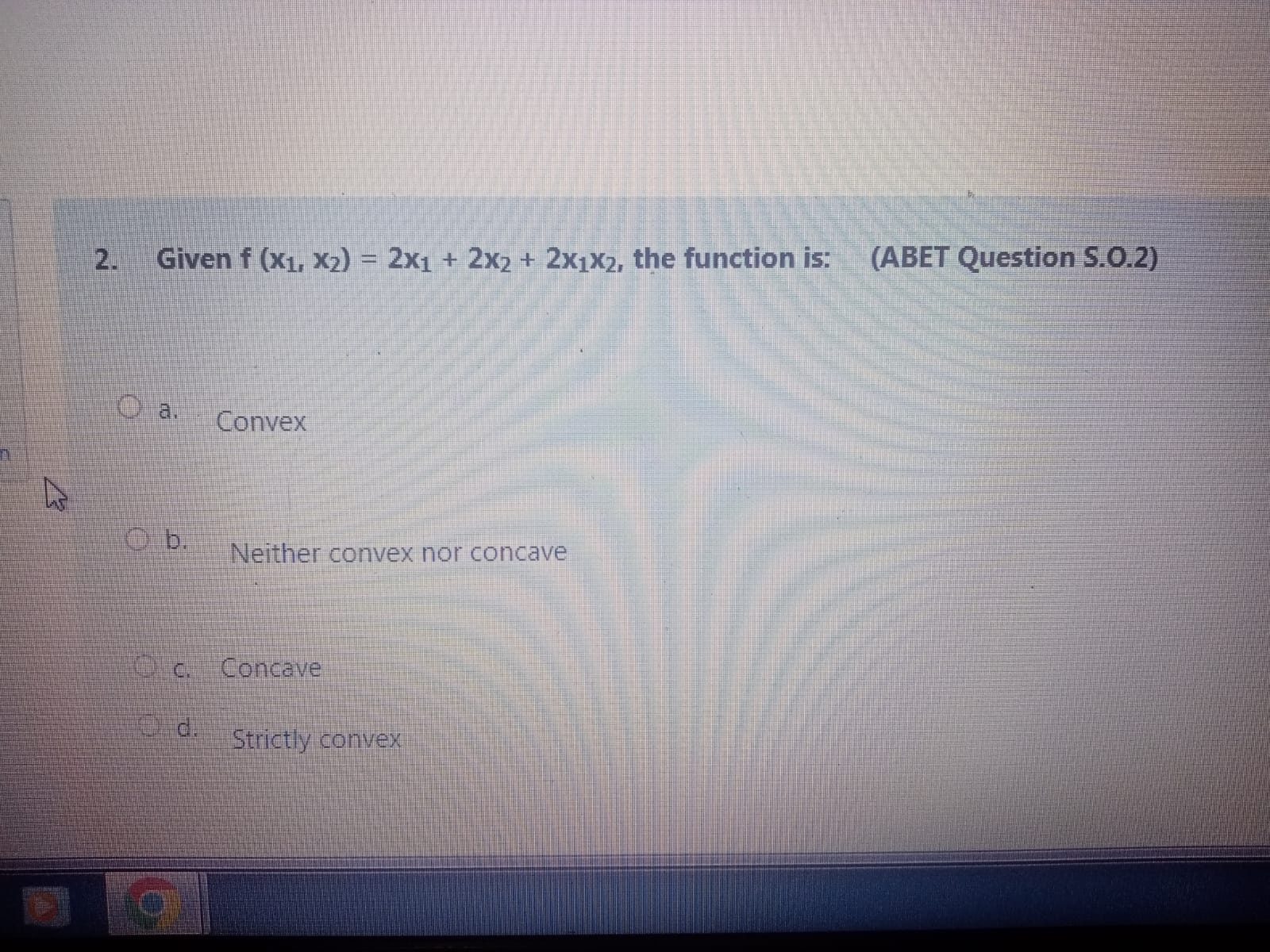 Solved Given f(x1,x2)=2x1+2x2+2x1x2, ﻿the function is:(ABET | Chegg.com