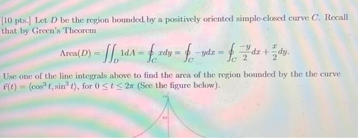Solved [10 pts.] Let D be the region bounded by a positively | Chegg.com
