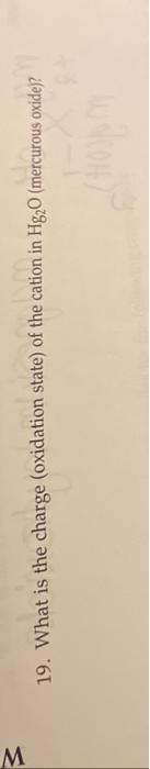 Solved 19. What is the charge (oxidation state) of the | Chegg.com