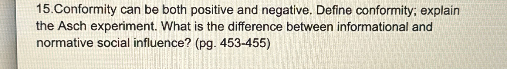 Solved Conformity can be both positive and negative. Define | Chegg.com