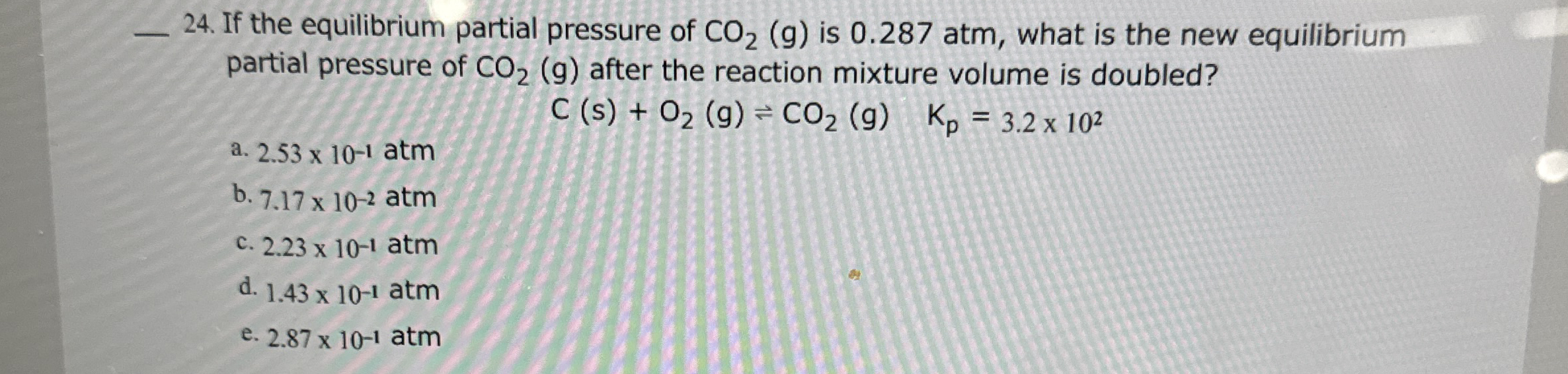 Solved q, 24. ﻿If the equilibrium partial pressure of CO2(g) | Chegg.com