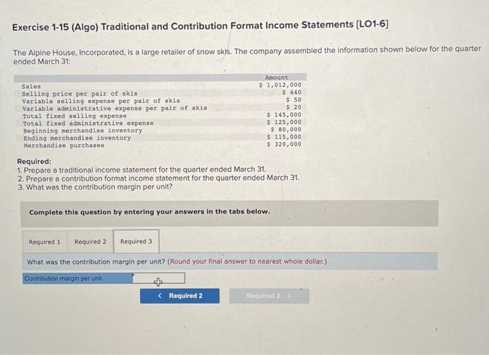Solved Exercise 1-15 (Algo) Traditional and Contribution | Chegg.com