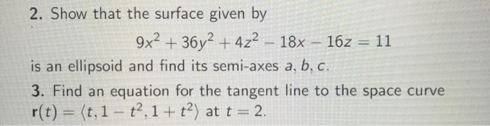 Solved 2. Show that the surface given by 9x2 + 36y2 + 4z2 – | Chegg.com