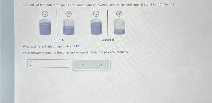 Solved 297. mL of two different liquids are poured into | Chegg.com