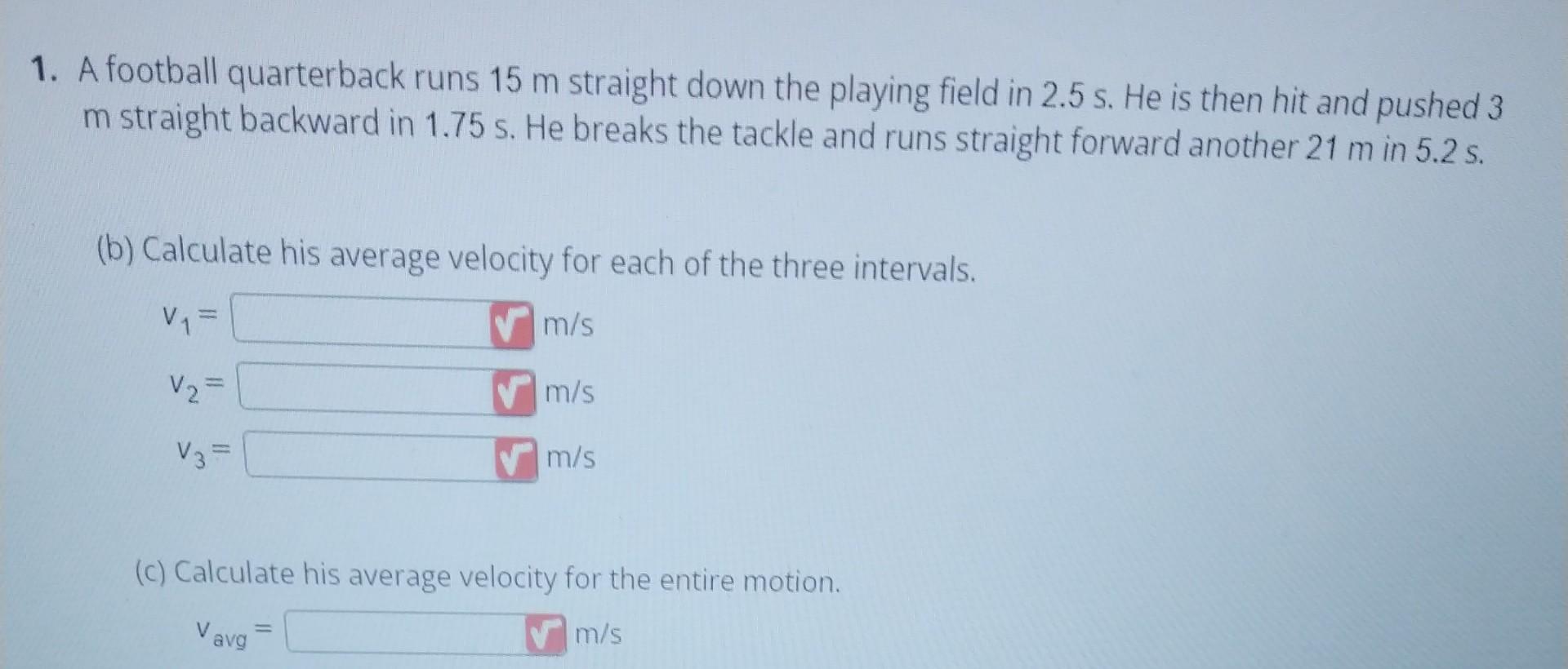 Solved 1. A football quarterback runs 15 m straight down the | Chegg.com