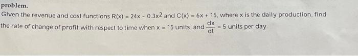 Solved Given the revenue and cost functions R(x)=24x−0.3x2 | Chegg.com
