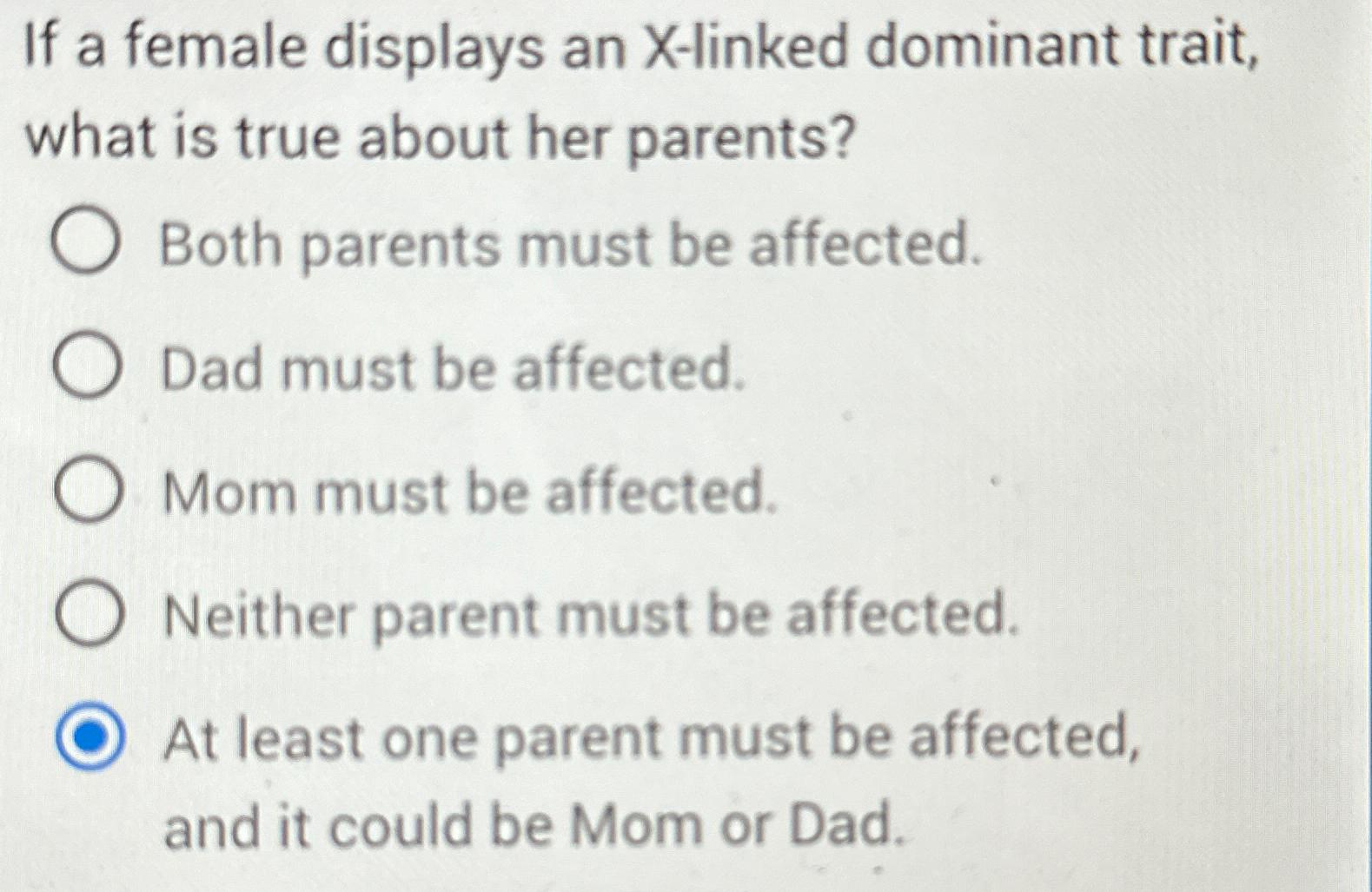 Solved If a female displays an X-linked dominant trait, what | Chegg.com