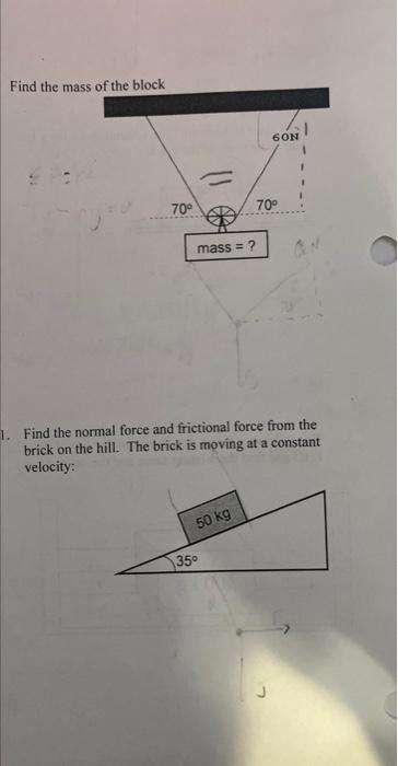 Solved Find the mass of tha hloak 1. Find the normal force | Chegg.com