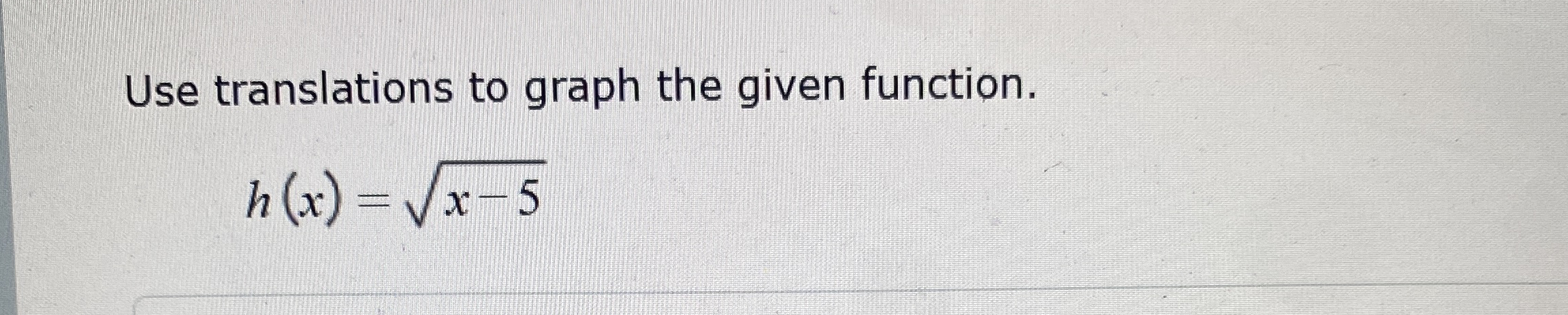 Solved by an EXPERT Use translations to graph the given | Chegg.com