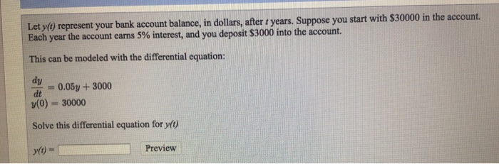 Solved Let y(t) represent your bank account balance, in | Chegg.com