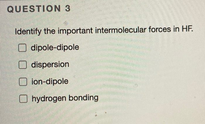 Solved QUESTION 3 Identify the important intermolecular | Chegg.com