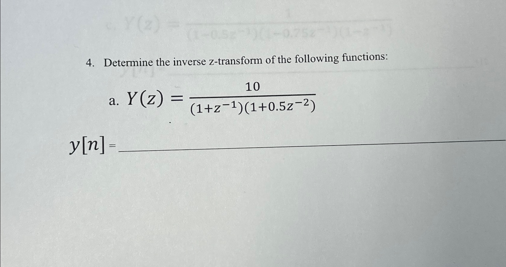 Solved Determine the inverse z-transform of the following | Chegg.com