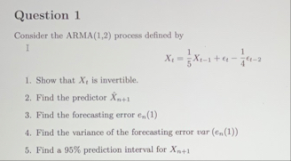 Solved Question 1Consider the ARMA (1,2) ﻿process defined by | Chegg.com
