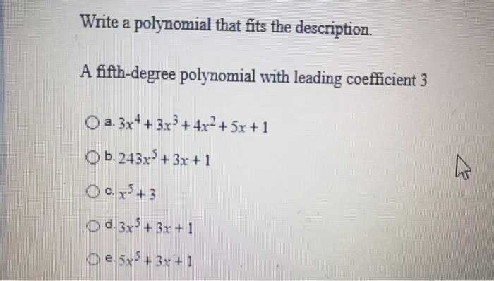 Solved Write a polynomial that fits the description A | Chegg.com
