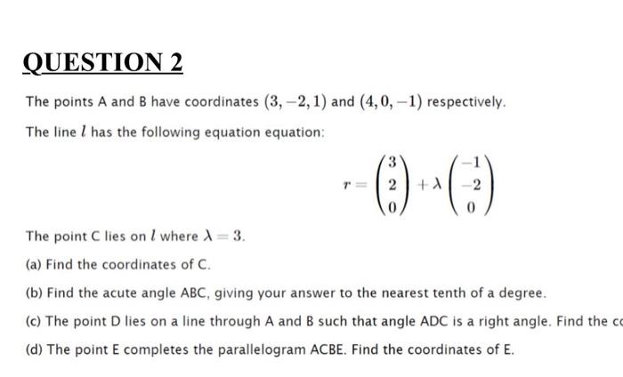 Solved QUESTION 2 The points A and B have coordinates (3,-2, | Chegg.com