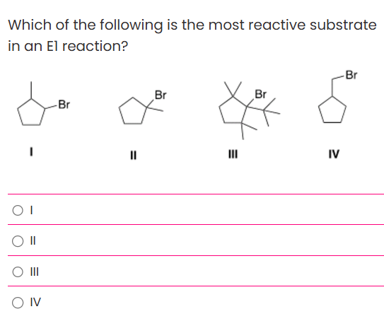 Solved Which of the following is the most reactive substrate | Chegg.com