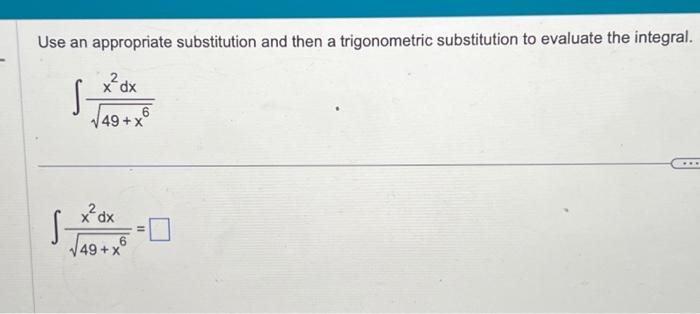 Solved Use an appropriate substitution and then a | Chegg.com
