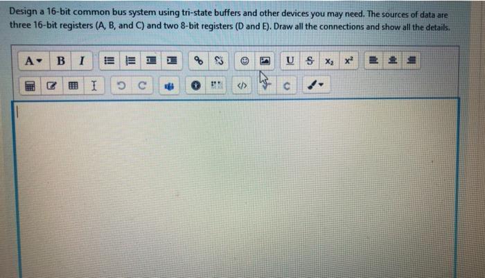 Solved Design a 16-bit common bus system using tri-state | Chegg.com