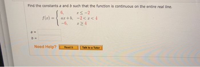 Solved Find the constants a and b such that the function is | Chegg.com