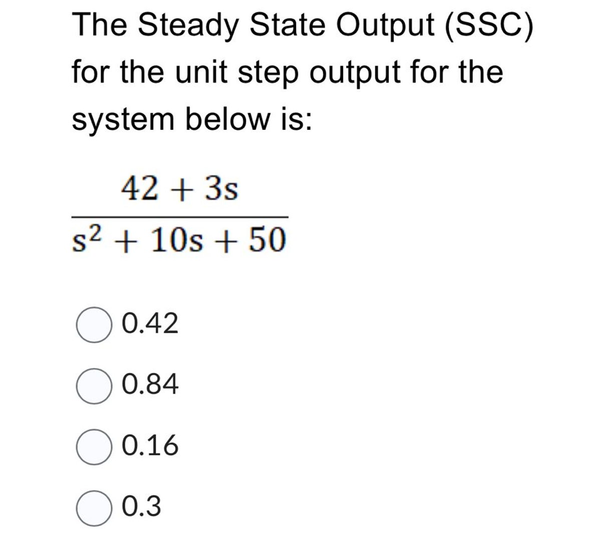 Solved The Steady State Output (SSC)for the unit step output | Chegg.com