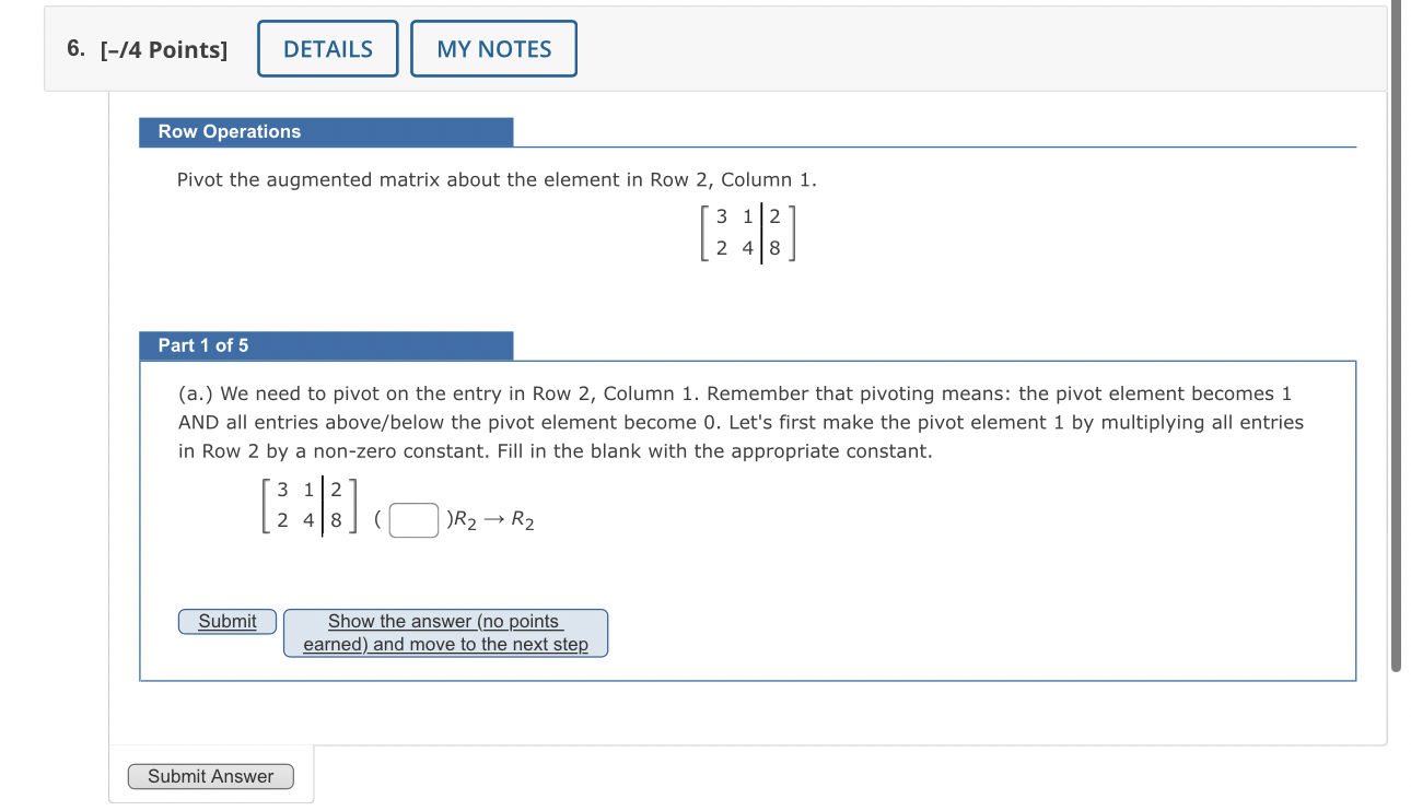 Solved [-/4 ﻿Points]Row OperationsPivot the augmented matrix | Chegg.com