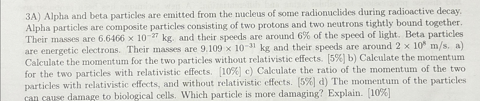 Solved 3A) ﻿Alpha and beta particles are emitted from the | Chegg.com