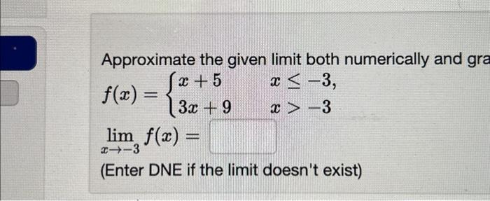 Solved Approximate the given limit both numerically and gra | Chegg.com