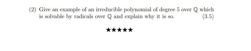 Solved (2) Give an example of an irreducible polynomial of | Chegg.com