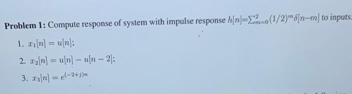 Solved Problem 1: Compute response of system with impulse | Chegg.com