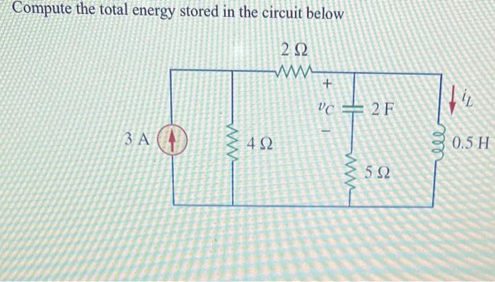Solved Compute the total energy stored in the circuit below | Chegg.com