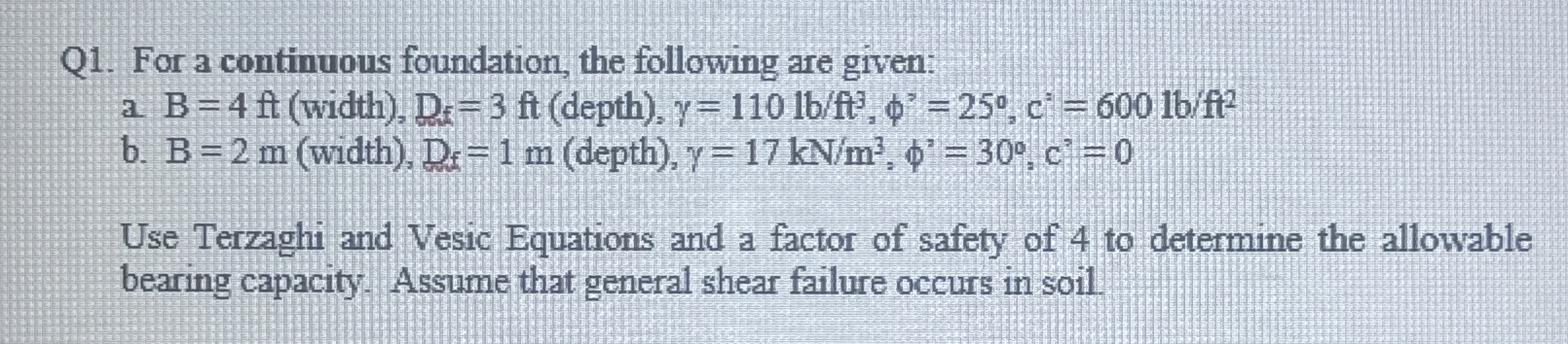 Solved Q1. ﻿For a continuous foundation, the following are | Chegg.com