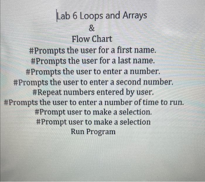 Solved Lab 6 Loops and Arrays \& Flow Chart \#Prompts the | Chegg.com
