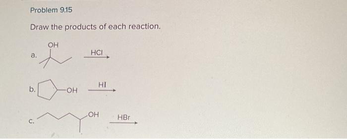 Solved Draw the products of each reaction. a. b. c. | Chegg.com