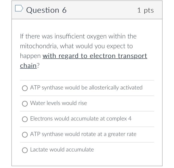 Solved Question 6 1pts If there was insufficient oxygen | Chegg.com