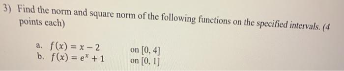 Solved 3) Find the norm and square norm of the following | Chegg.com