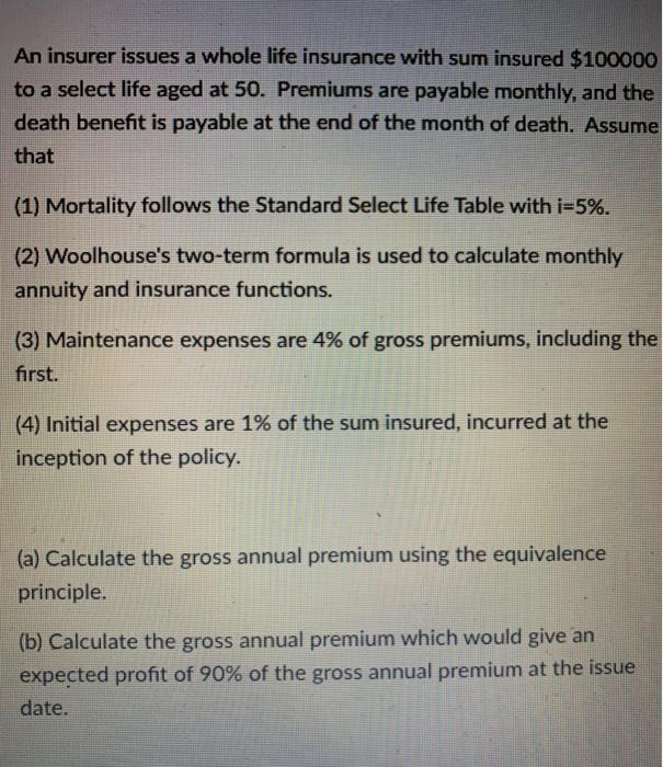 An insurer issues a whole life insurance with sum | Chegg.com
