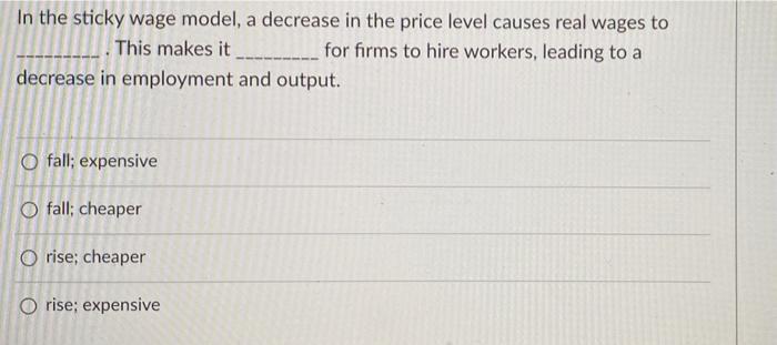 Solved In the sticky wage model, a decrease in the price | Chegg.com