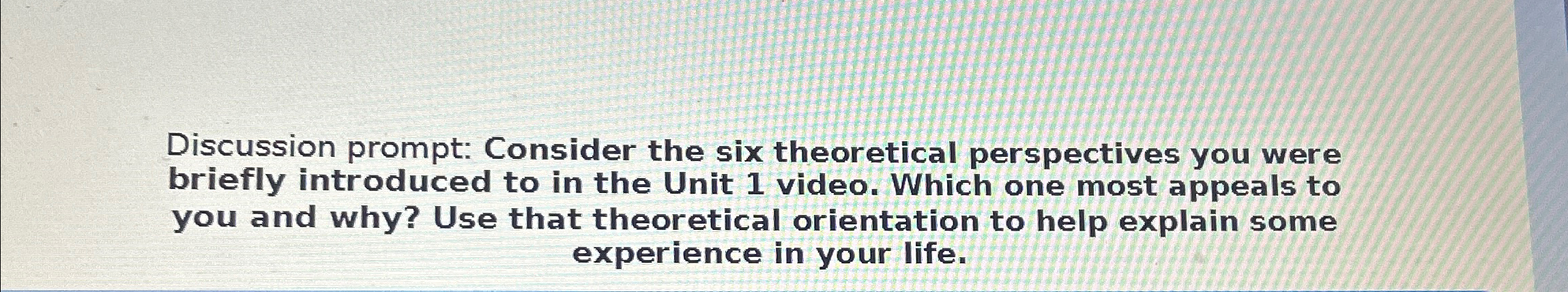 Solved Discussion prompt: Consider the six theoretical | Chegg.com