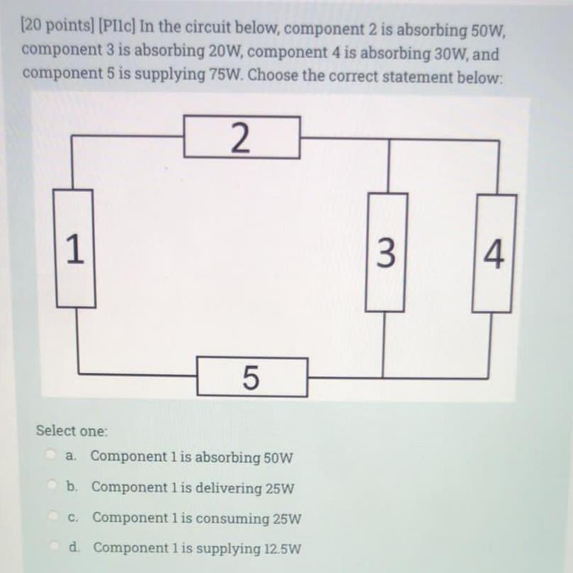 Solved [20 points] [PIIc] In the circuit below, component 2 | Chegg.com