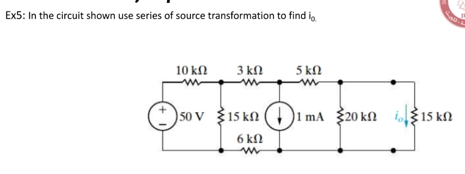 Solved Ex5: In the circuit shown use series of source | Chegg.com