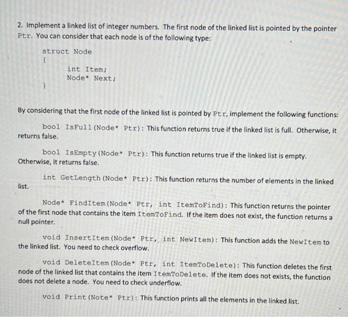 Solved 2. Implement a linked list of integer numbers. The | Chegg.com