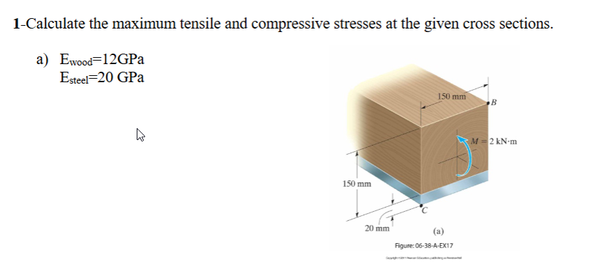 1-Calculate the maximum tensile and compressive | Chegg.com