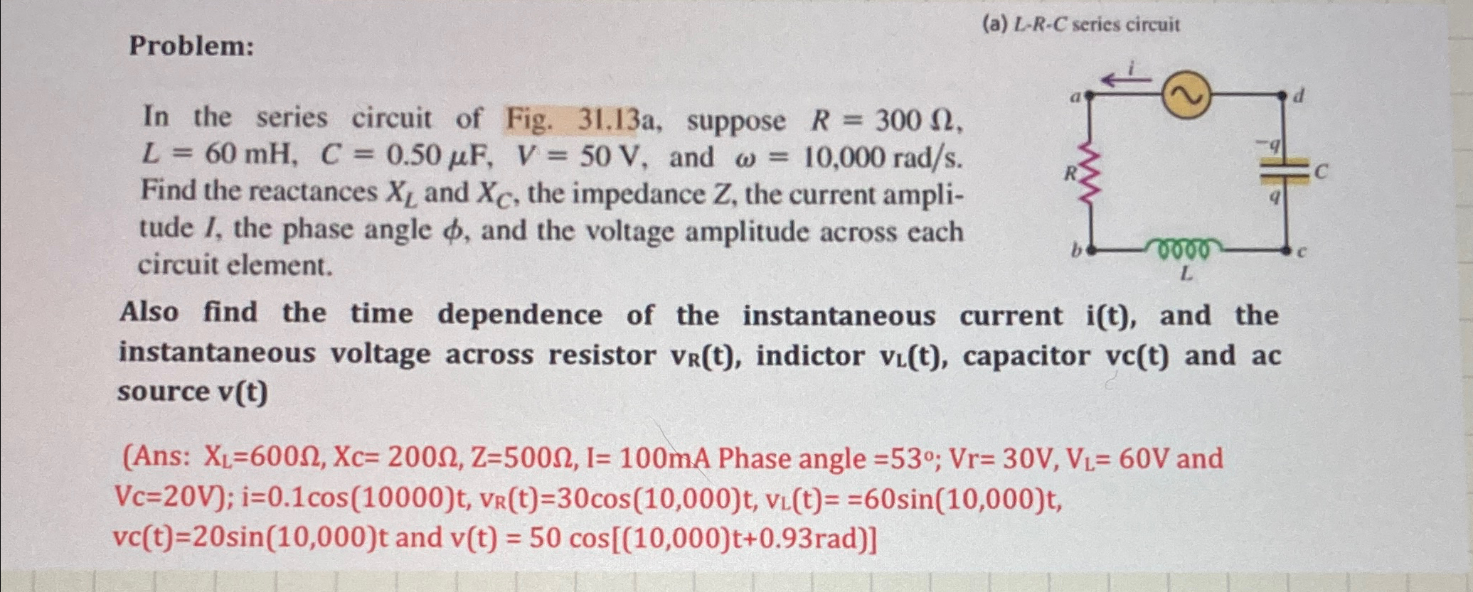 Solved Problem:(a) ﻿L-R-C series circuitIn the series | Chegg.com
