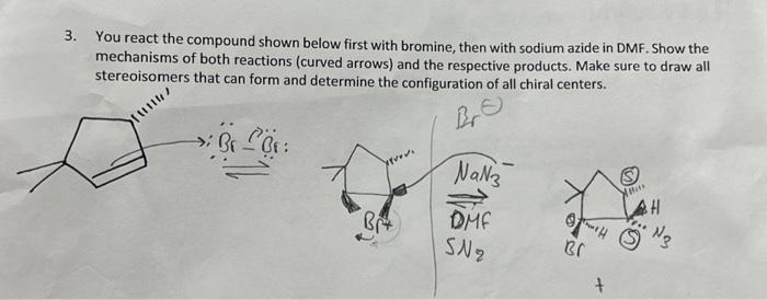 Solved 3. You react the compound shown below first with | Chegg.com