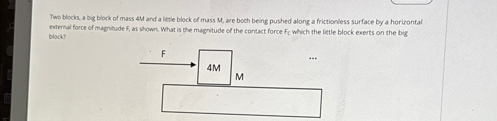 Solved Two blocks, a big block of mass 4M ﻿and a little | Chegg.com