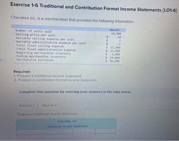 Solved Exercise 1-6 Traditional and Contribution Format | Chegg.com