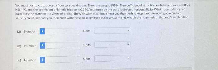Solved You must push a crate across a floor to a docking | Chegg.com
