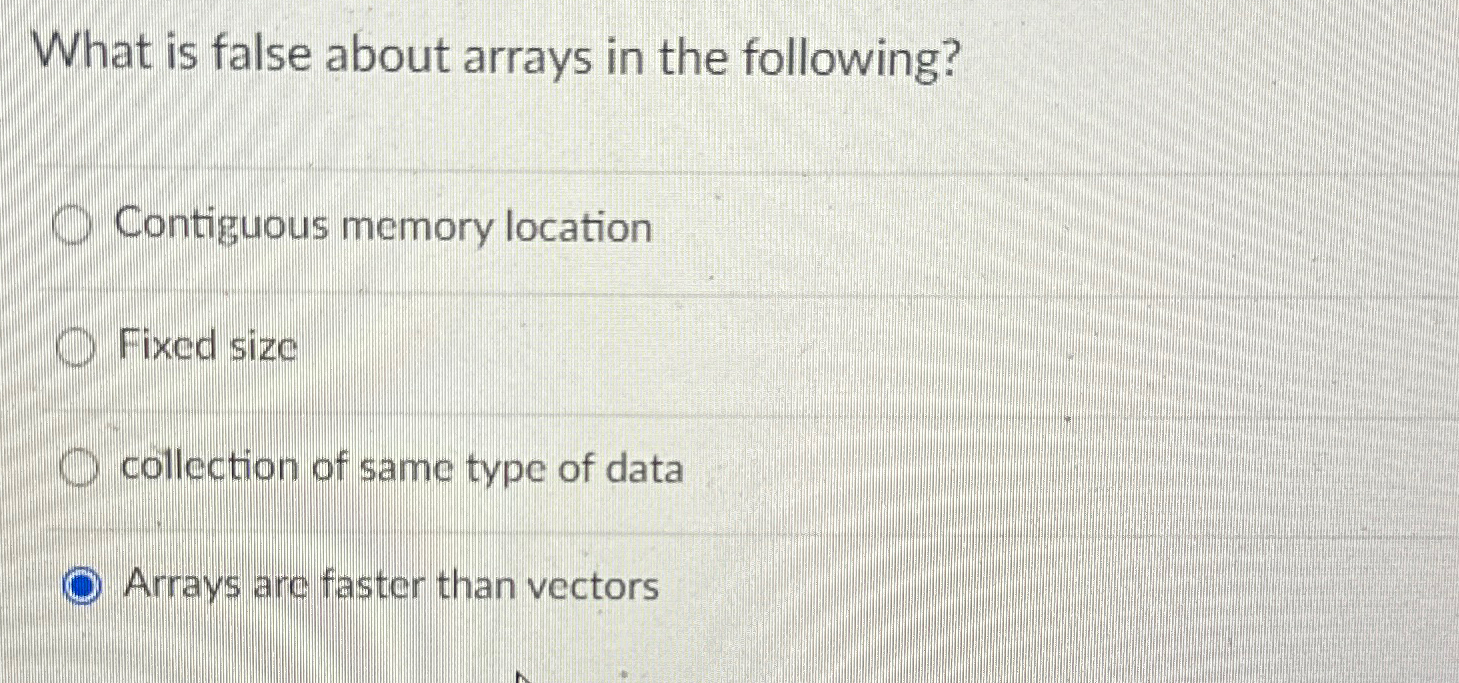 Solved What is false about arrays in the | Chegg.com