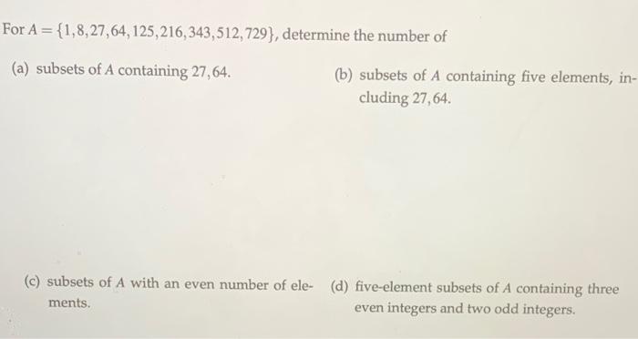 Solved For A = {1,8,27,64, 125,216,343,512,729}, determine | Chegg.com